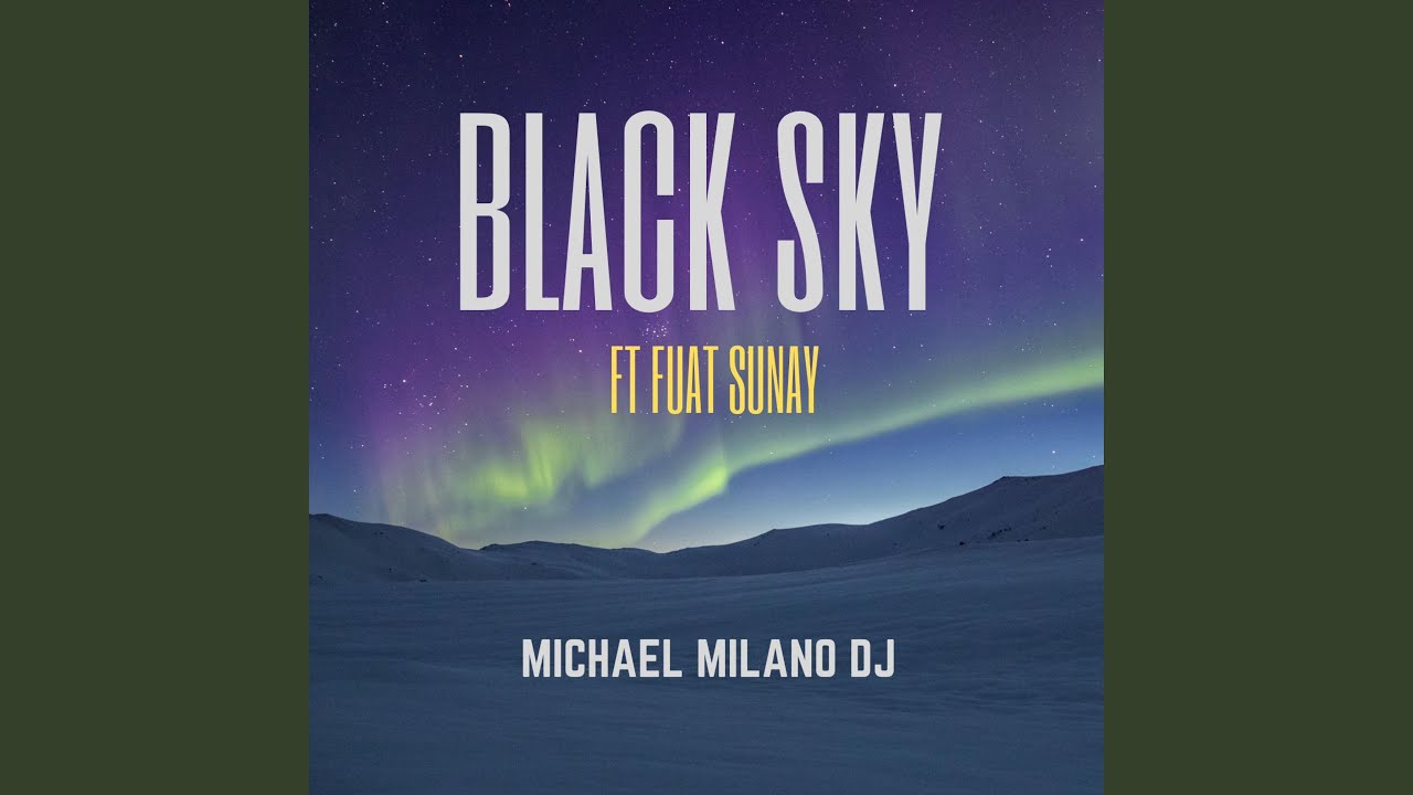 Black Sky (feat. Fuat Sunay) - YouTube