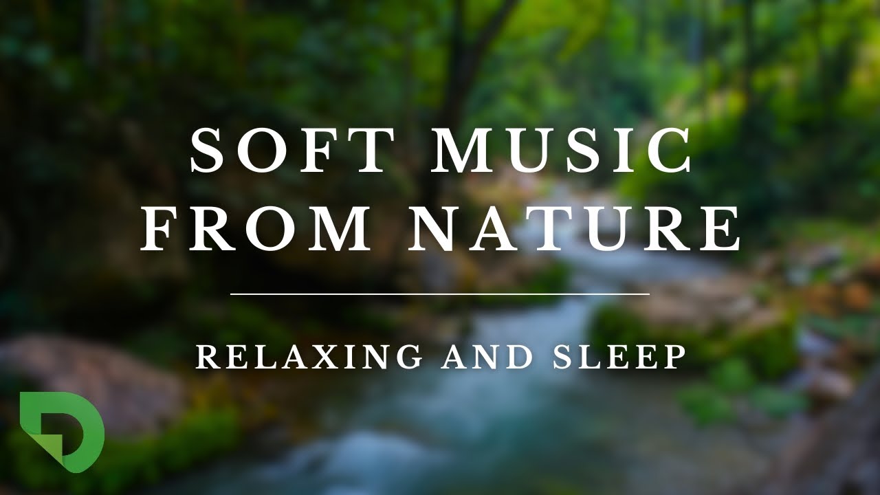 Relaxing Music With Nature Sounds Calms Mind - Music For Sleep, Soul ...