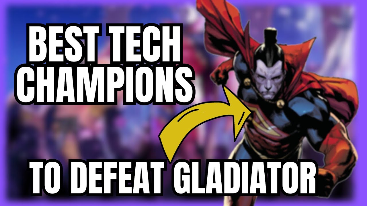 Mcoc - Best Tech Champions To Defeat Gladiator For easy Objective ...