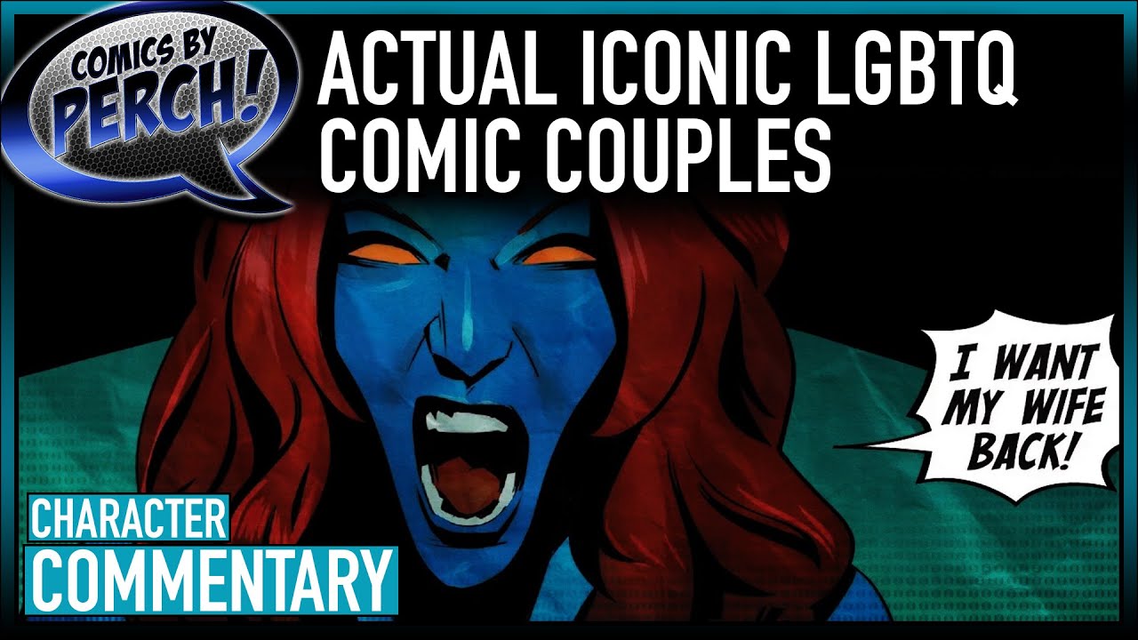 Actual iconic LGBTQ comic couples - YouTube