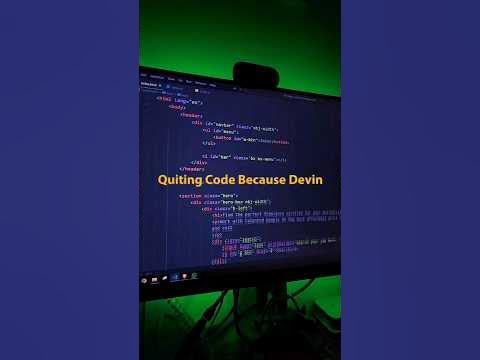 quiting code because devin 🤔?. #reels #programming #coding - YouTube