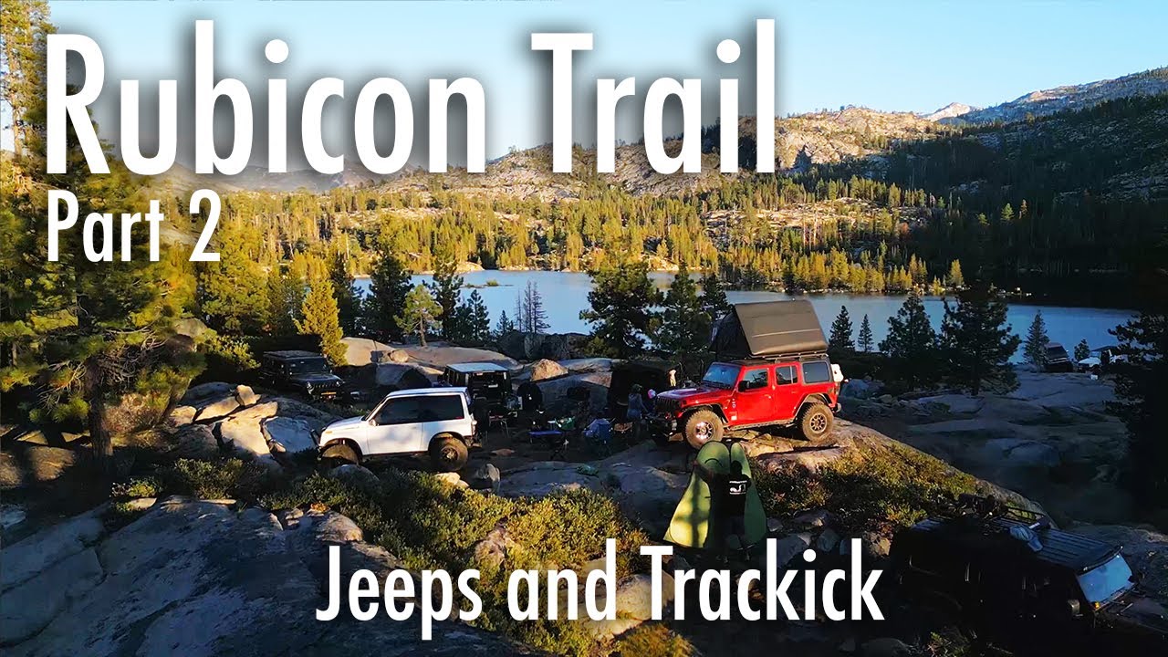 Rubicon Trail - Part 2 - Buck Island Lake to Tahoe - YouTube