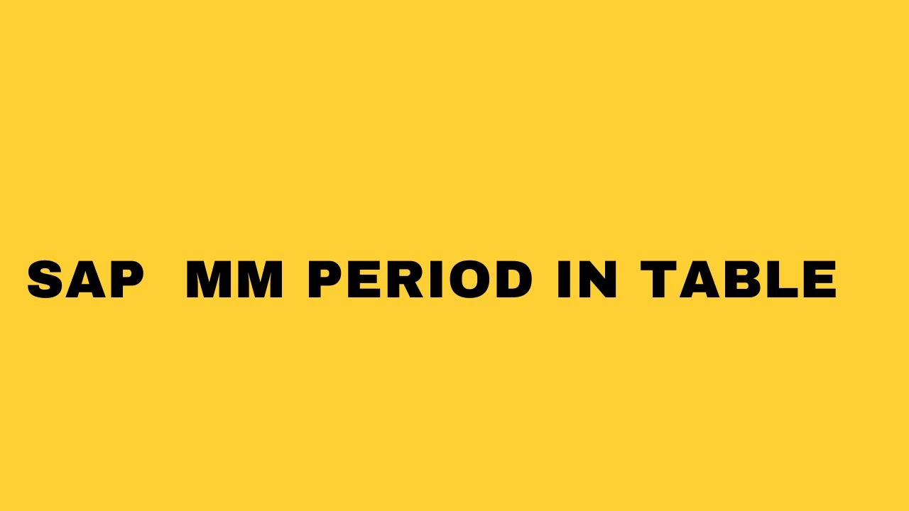 SAP MM PERIOD TABLE - YouTube