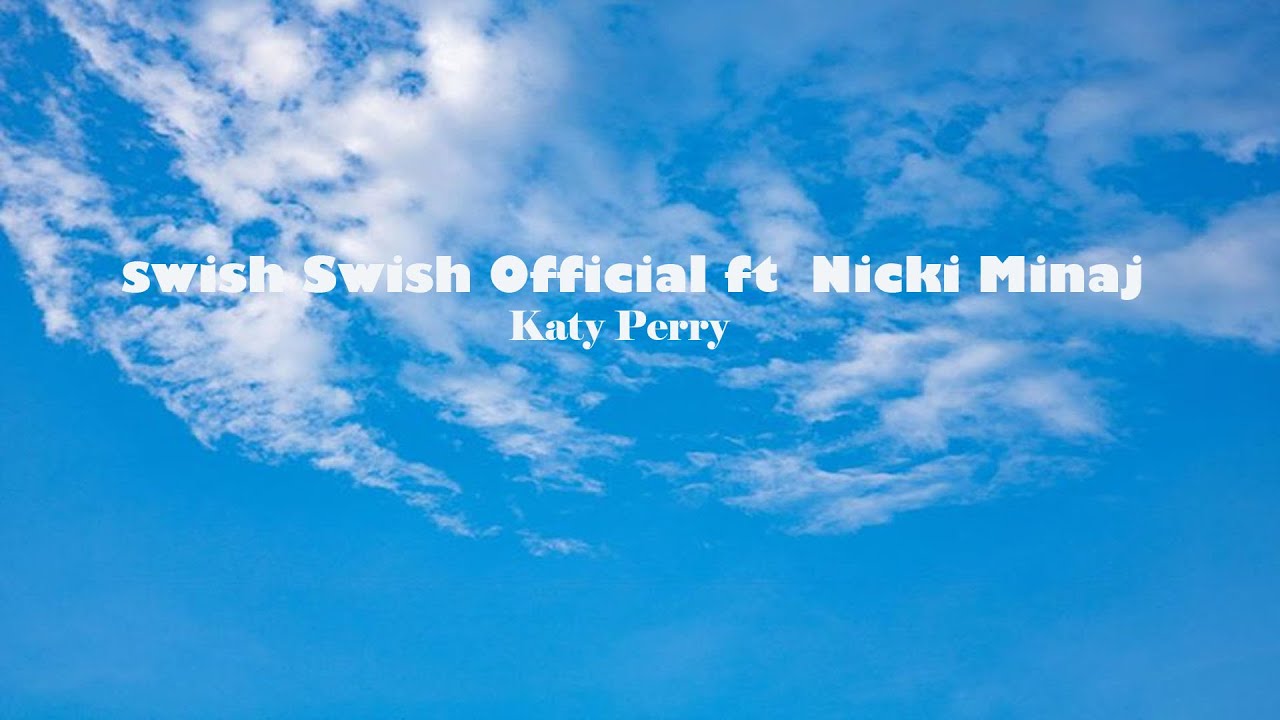 Katy Perry Swish Swish Official ft Nicki Minaj - YouTube
