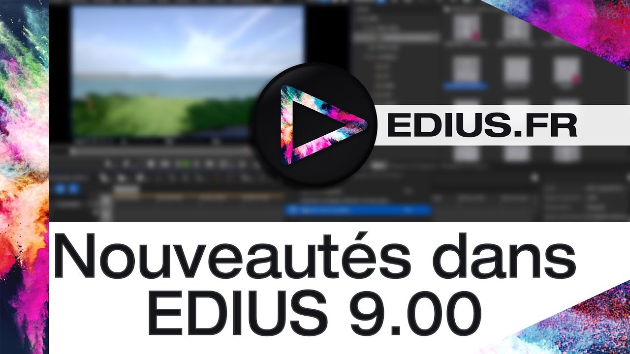 EDIUS.FR Podcast - Nouveautés dans EDIUS 9.00 - YouTube