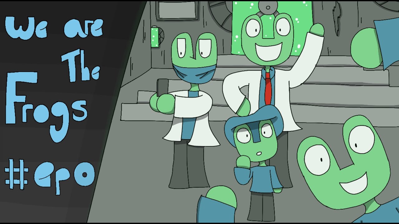 We are the Frogs | Ep 0 (Everyone is Crazy) - YouTube