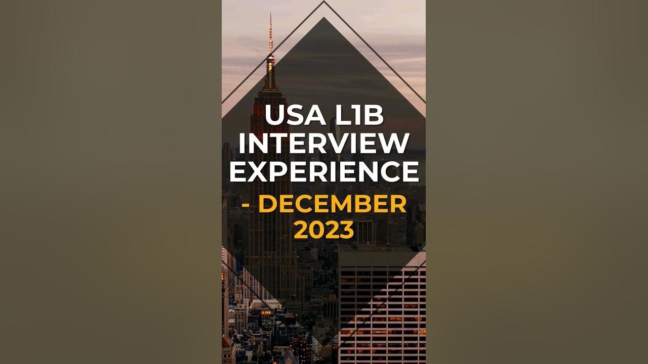 USA L1B Visa Interview Experience Latest Interview Questions usa-l1b-visa-interview-experience-latest-interview-questions