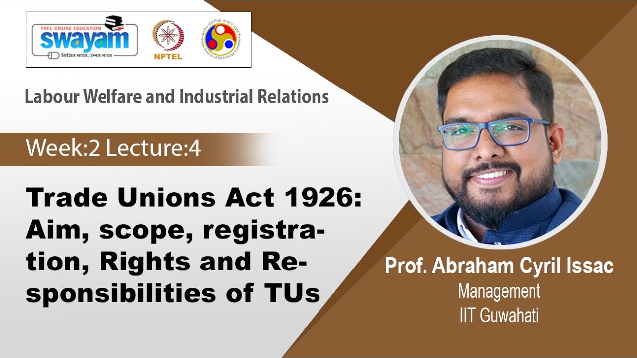 Lec 9: Trade Unions Act 1926: Aim, scope, registration, Rights and ...