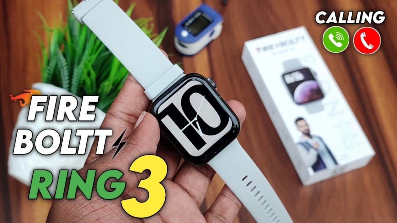 Fire Boltt Ring 3 Unboxing And Detailed Review||Best Calling Smartwatch ...