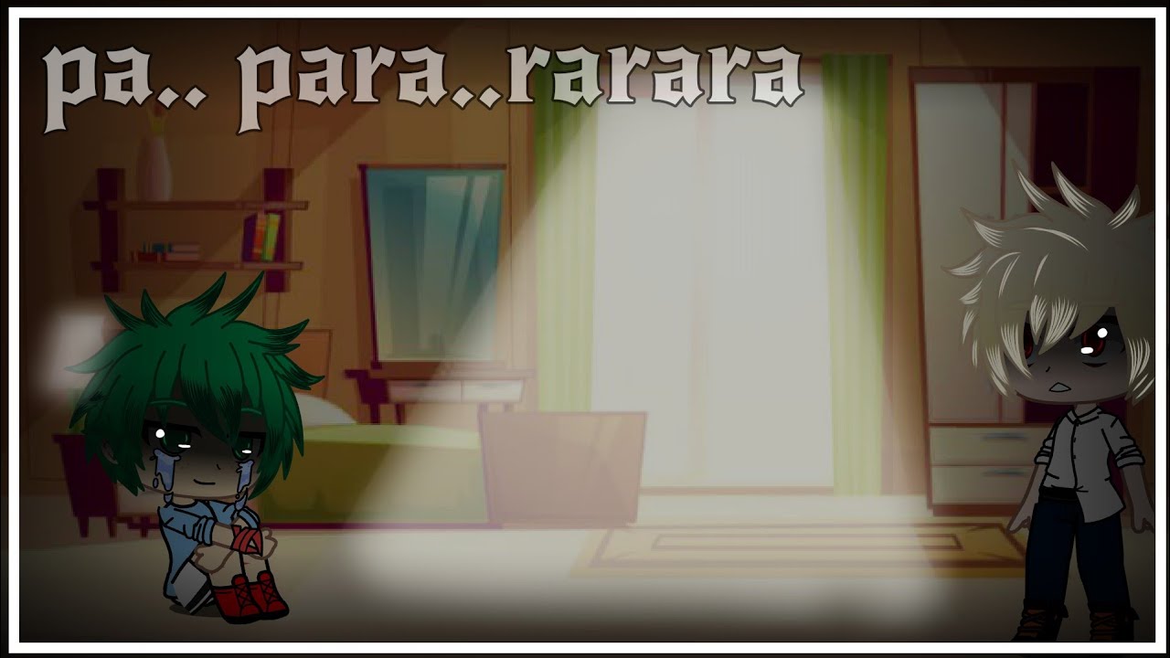 💔 pa...para....rarara 💔 //meme sad// //BNHA// - YouTube