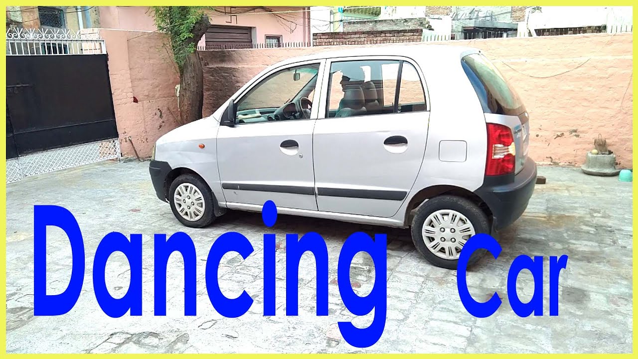 Dancing Santro Car || How to Jump Santro Car || Trick to Dance a Car ...