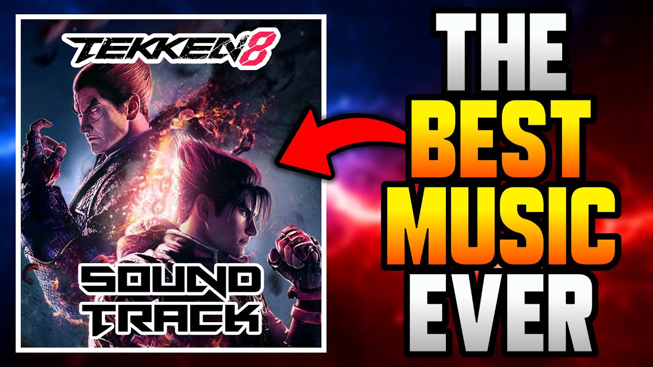 Here's Why The TEKKEN 8 Soundtrack Is So Amazing! - YouTube