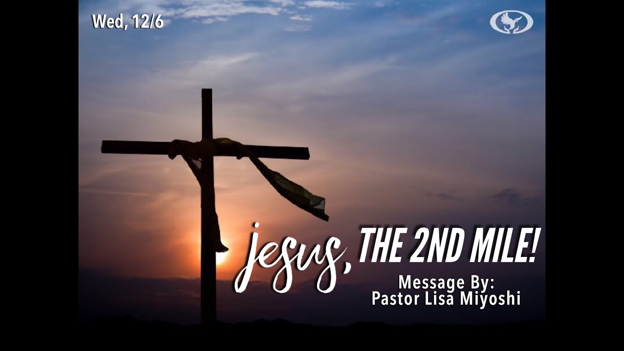 17 12 06 Pastor Lisa Jesus the 2nd Mile - YouTube