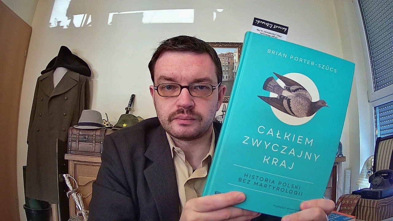 Brian Porter-Szűcs: "Historia Polski bez martyrologii" - recenzja ...
