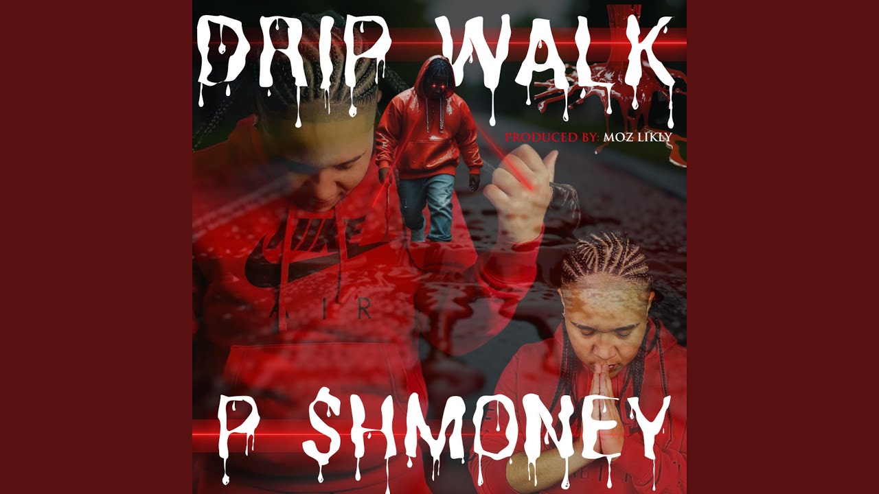 Drip Walk - YouTube