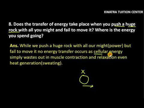 8. Does the transfer of energy take place when you push a huge rock ...
