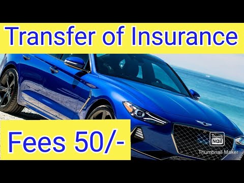Insurance Transfer Process|Insurance Transfer Charges |How to transfer ...