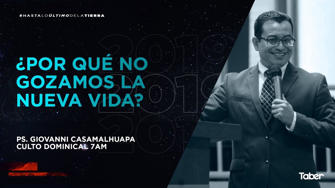 ¿Por qué no gozamos la nueva vida? | Pastor Giovanni Casamalhuapa - YouTube