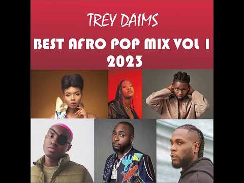 Best Afro Pop Mix 2023 Volume 1 - YouTube