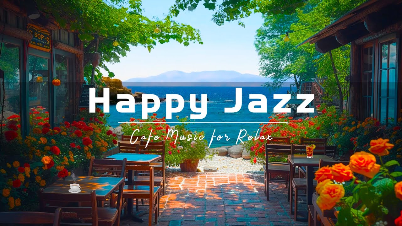 Jazz Happy Music - Relaxing Jazz Instrumental Music & Exquisite Bossa ...