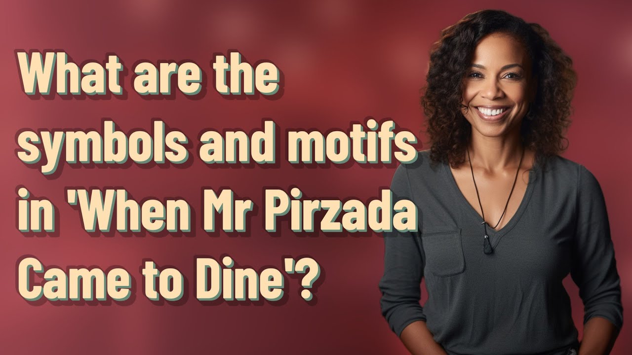 What are the symbols and motifs in 'When Mr Pirzada Came to Dine ...