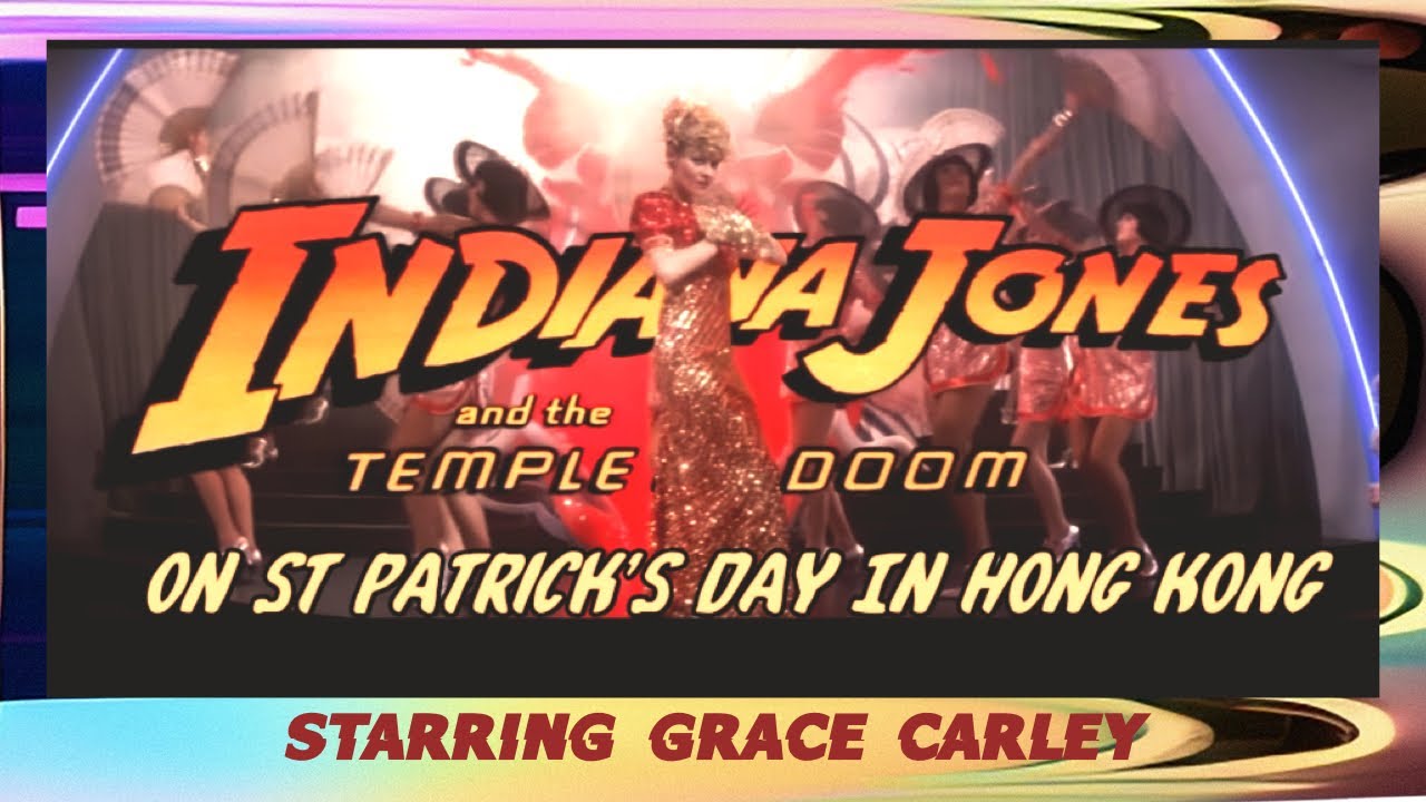 INDIANA JONES AND THE TEMPLE OF DOOM ON ST. PATRICK’S DAY IN HONG KONG ...