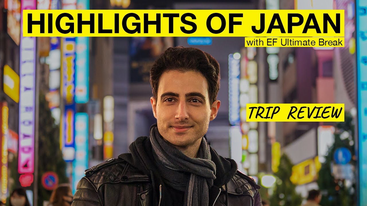 AN HONEST IN-DEPTH TRIP REVIEW | Highlights of Japan with EF Ultimate ...