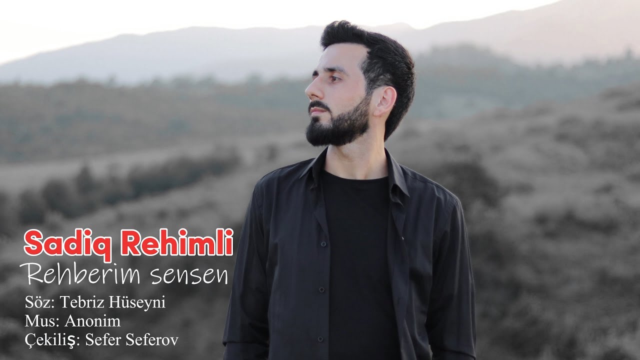 Sadiq Rehimli - Rehberim Sensen 2024 (Official Video) 4K - YouTube