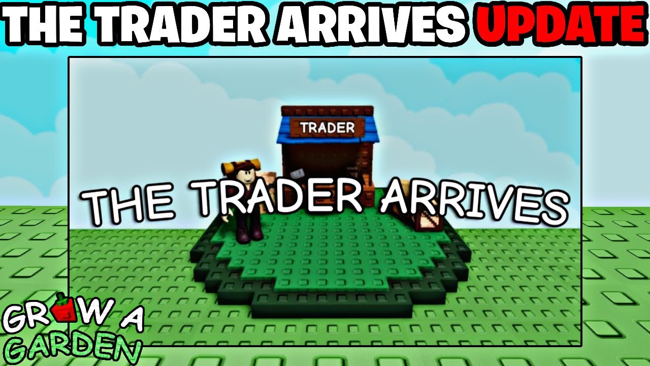 GROW A GARDEN THE TRADER ARRIVES EVENT UPDATE LEAKS! New Seeds & Pets ...