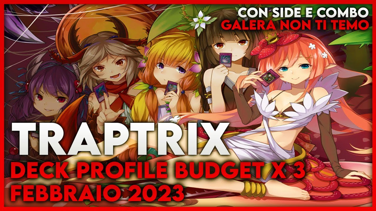 Traptrix - Deck Profile Budget x 3 Febbraio 2023 + Combo - YouTube