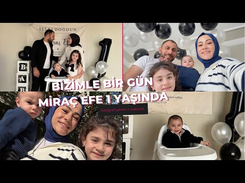 Bizimle bir gün nasıl geçiyor! Miraç Efe 1 yaşında(1 yaş süsleme+çekim)