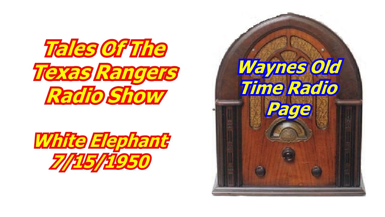 Tales Of The Texas Rangers Radio Show White Elephant Old Time Radio otr ...