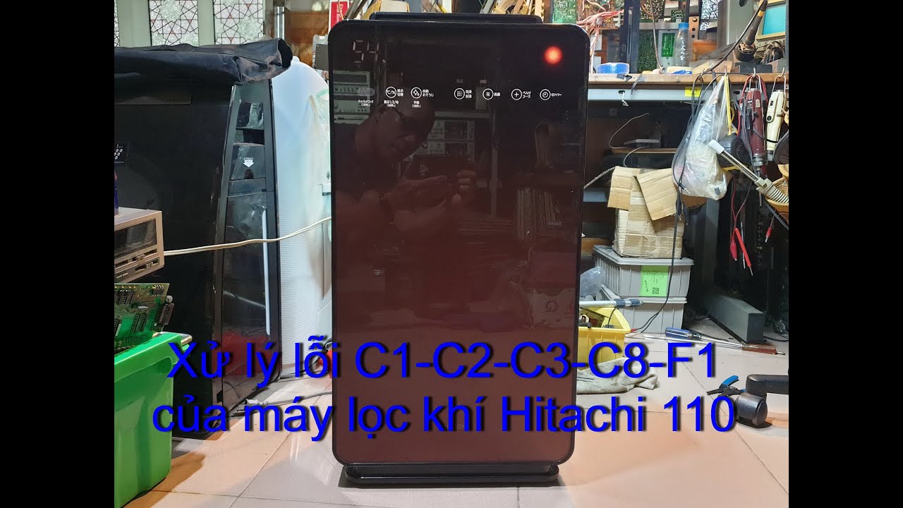 Xử lý lỗi C1-C2-C3-C8-F1 của máy lọc khí Hitachi 110 - YouTube