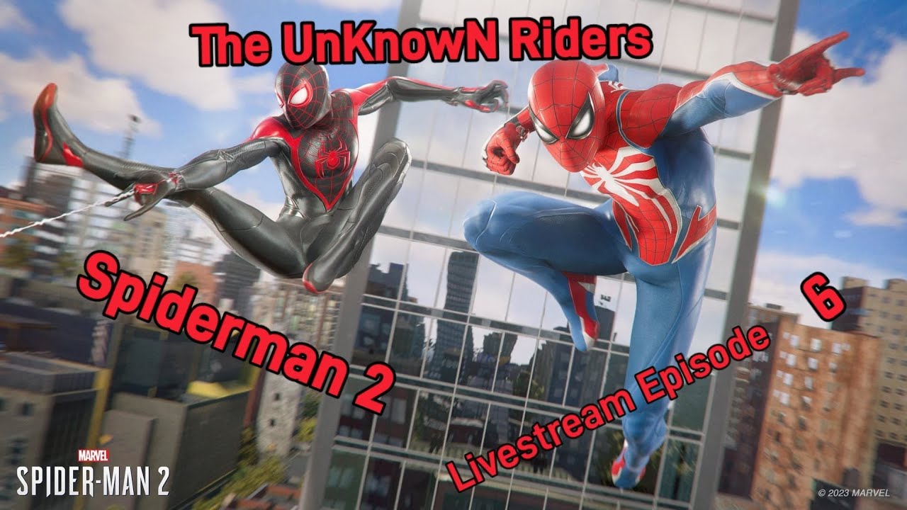 Spiderman 2 Episode 6 The UnKnowN Riders Plays - YouTube