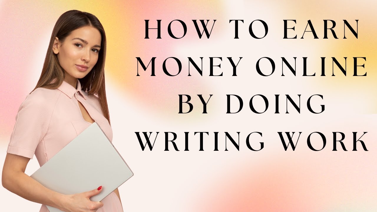 How to earn money online by doing writing work - YouTube