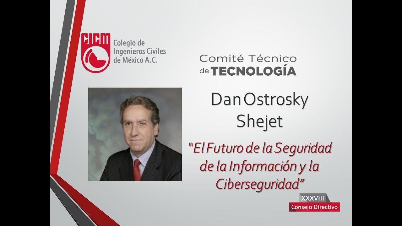 Dan Ostrosky: El Futuro de la Seguridad de la Información - Riesgo u ...