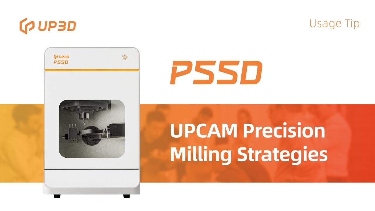 UP3D P55D Usage Tip - UPCAM Precision Milling Strategies - YouTube