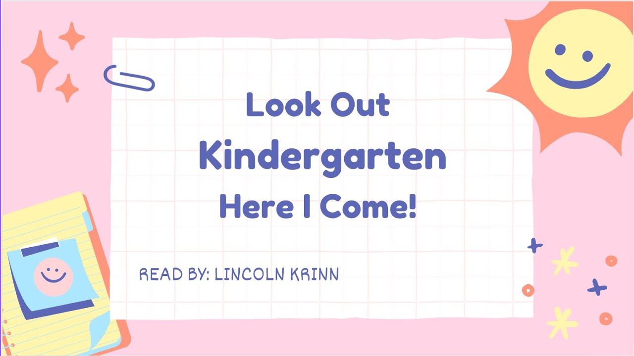 Look Out Kindergarten, Here I Come! - YouTube