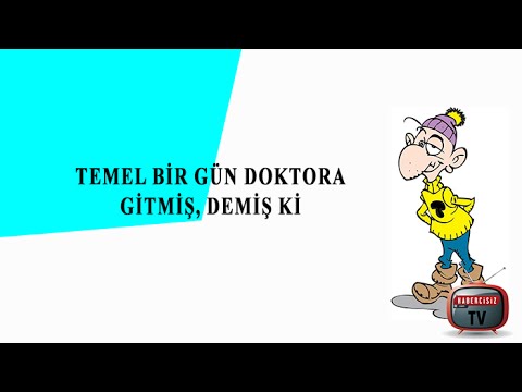 Temel bir gün doktora gitmiş, demiş ki