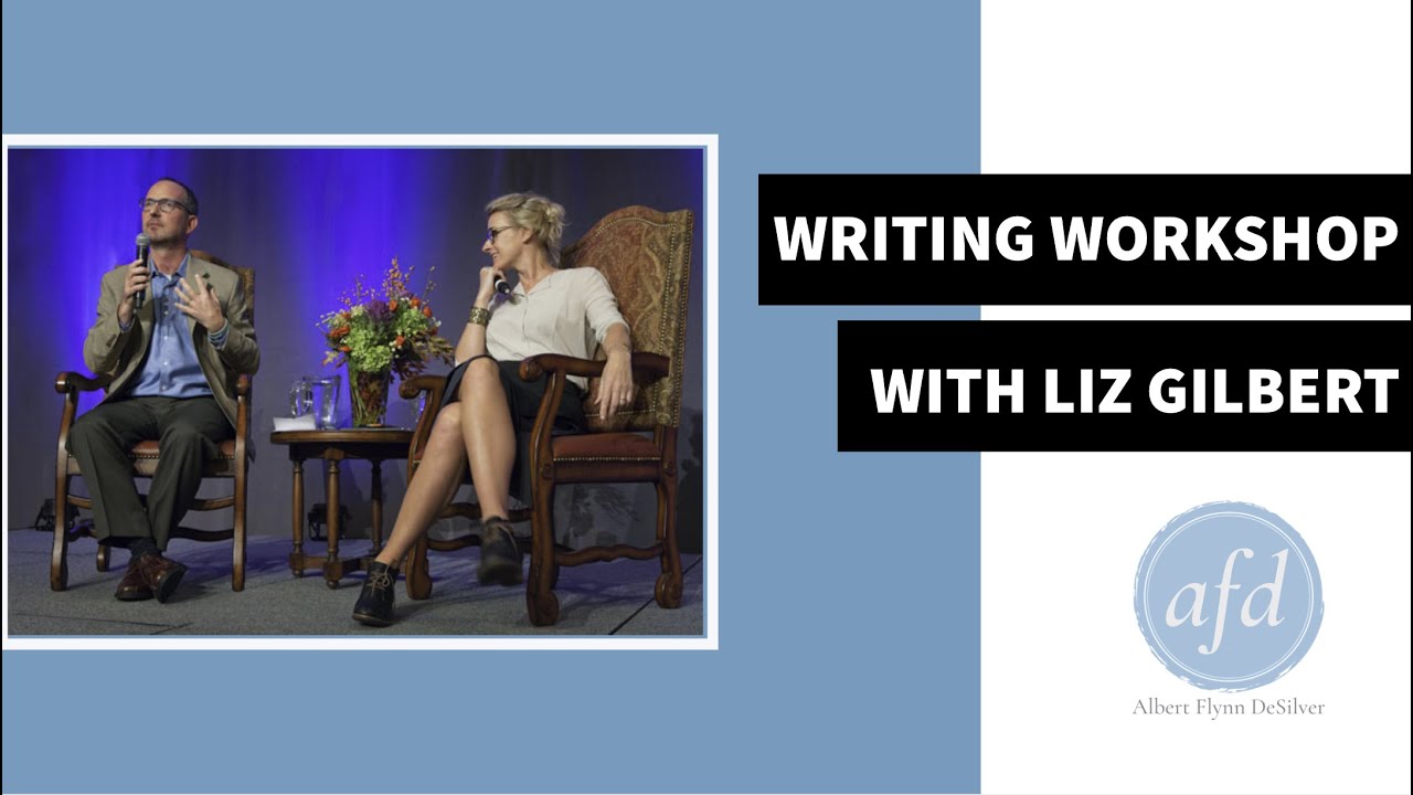 Elizabeth Gilbert Writing Class & Workshop - YouTube