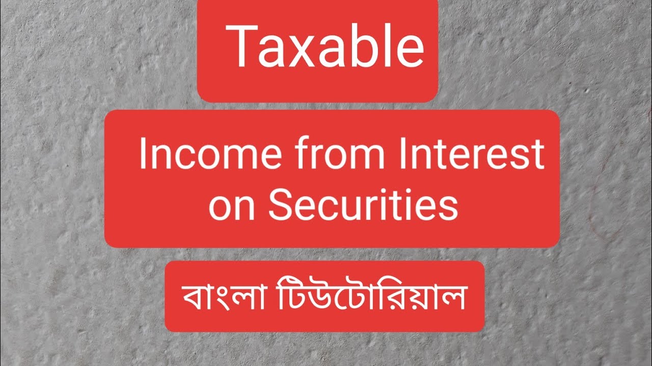 Taxable Income from Interest on Securities - YouTube