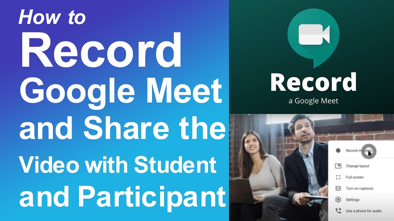 How to Record Google Meet and Share the Video with Students - YouTube