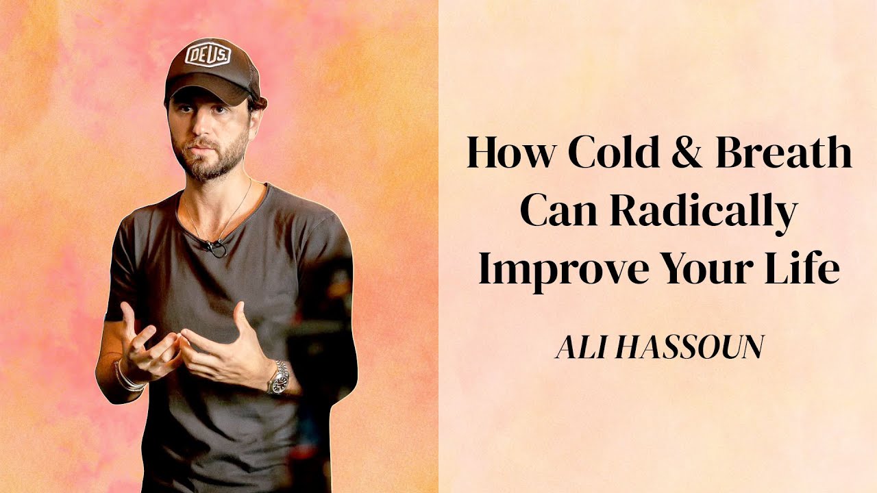 ALI HASSOUN. How Cold & Breath Can Radically Improve Your Life - YouTube
