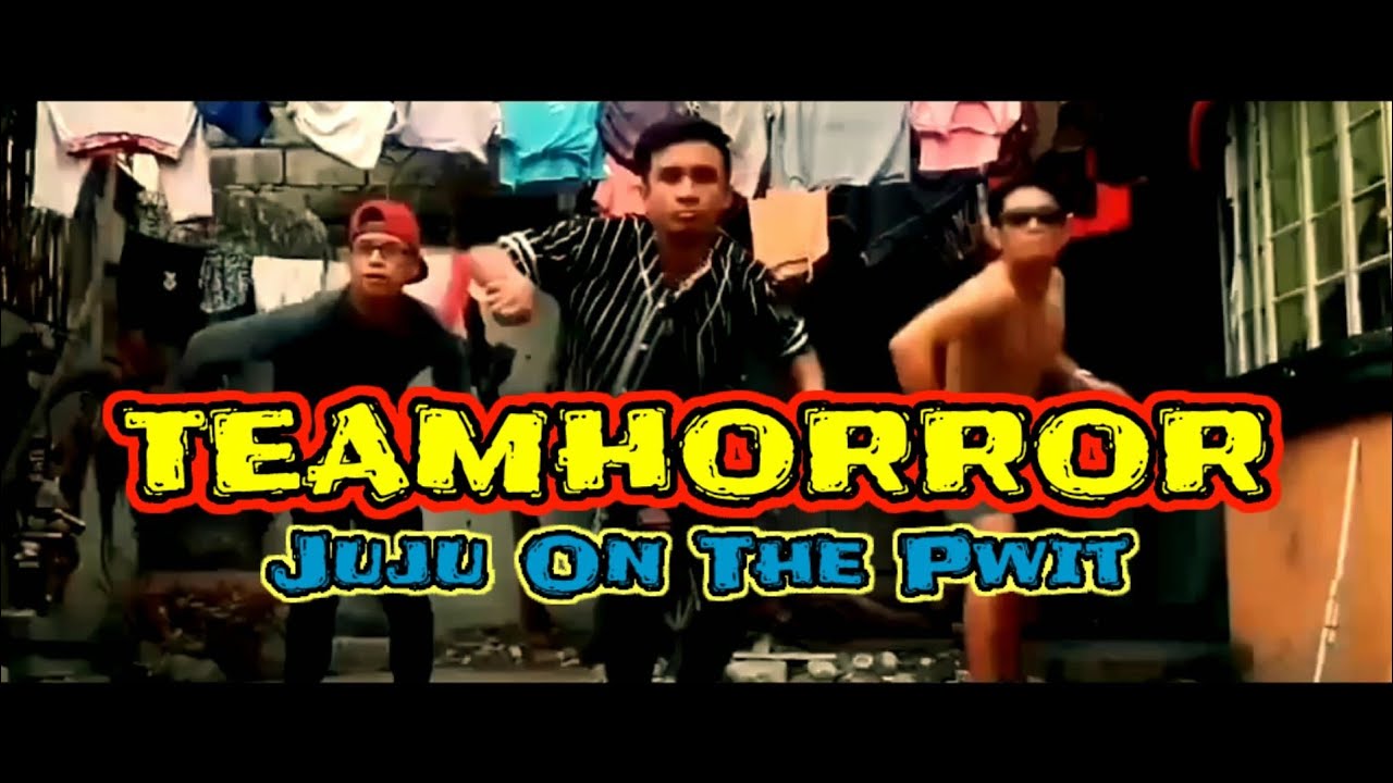 Team Horror - Juju On The Pwit - YouTube