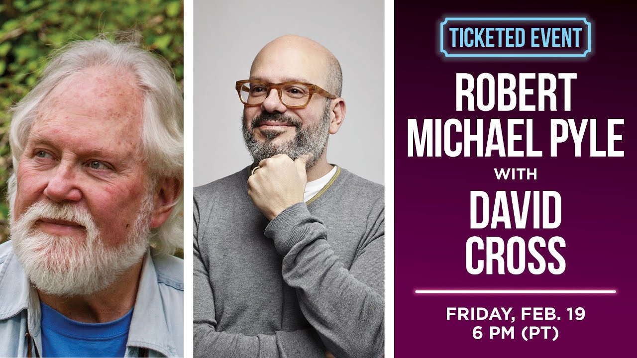 An Evening with Nature Writer Robert Michael Pyle & Actor David Cross ...