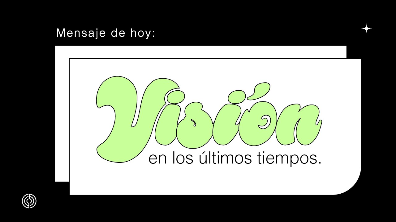 Visión en los últimos tiempos - Ana Valadez - YouTube