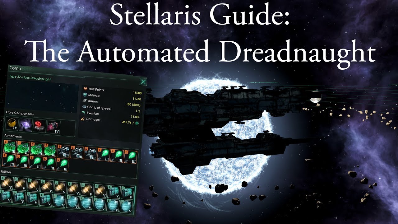 Stellaris Guide: Automated Dreadnaught (1.8.1) - YouTube