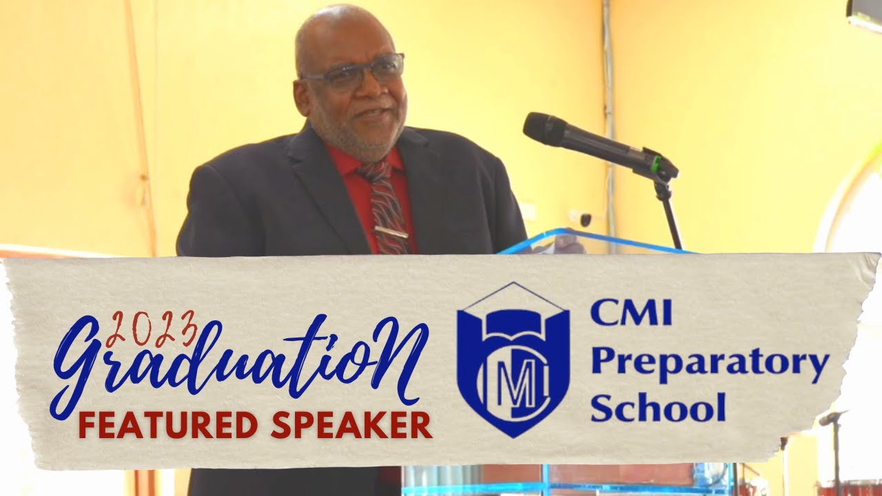 FEATURED SPEAKER || CMI Preparatory School Graduation 2023 - PART 2 ...