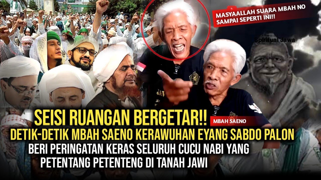 BAK PETIR MENYAMBAR!! SUARA MBAH SAENO MENAKUTKAN, PARA KYAI PRIBUMI ...
