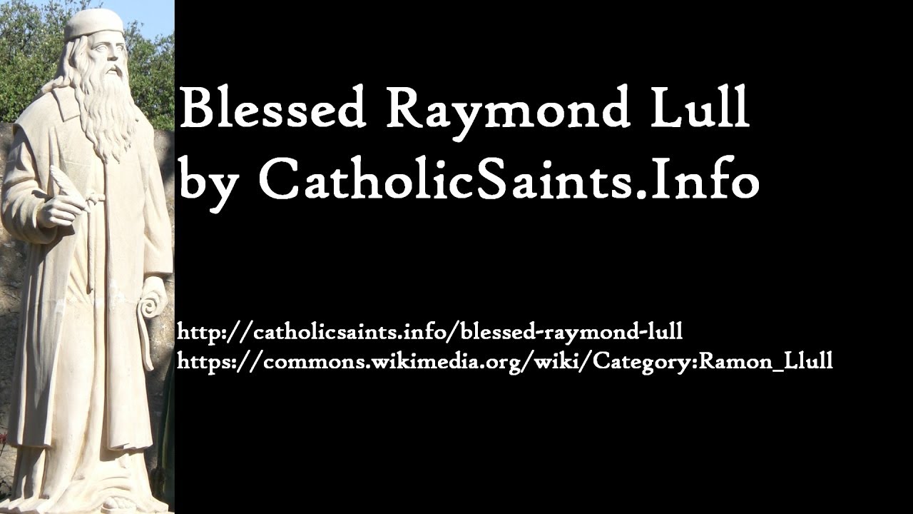 CatholicSaints.Info: Blessed Raymond Lull - YouTube